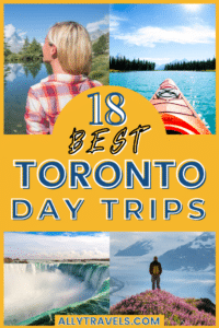 18 Best Day Trips From Toronto: Adventures For Everyone