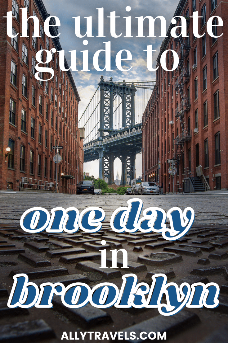 Spending One Day in Brooklyn: The Ultimate Visitors Guide