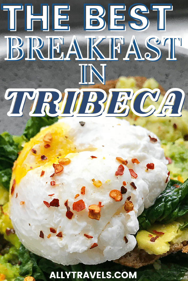 The Best Breakfast in Tribeca: Delicious Ideas From A Local
