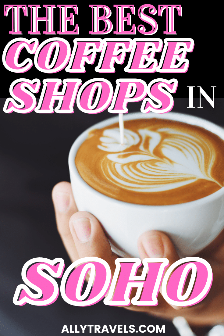 10 Best Coffee Shops in SoHo: The Ultimate SoHo Coffee Guide