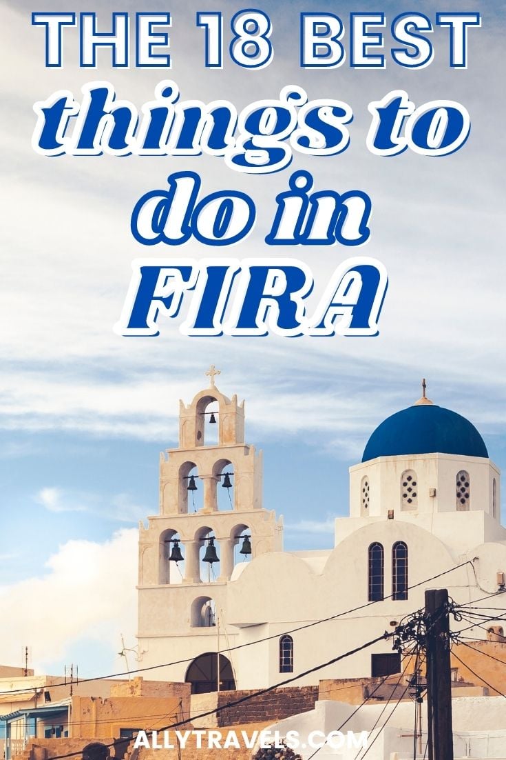 18 Best Things to Do in Fira: Santorini's Liveliest Town