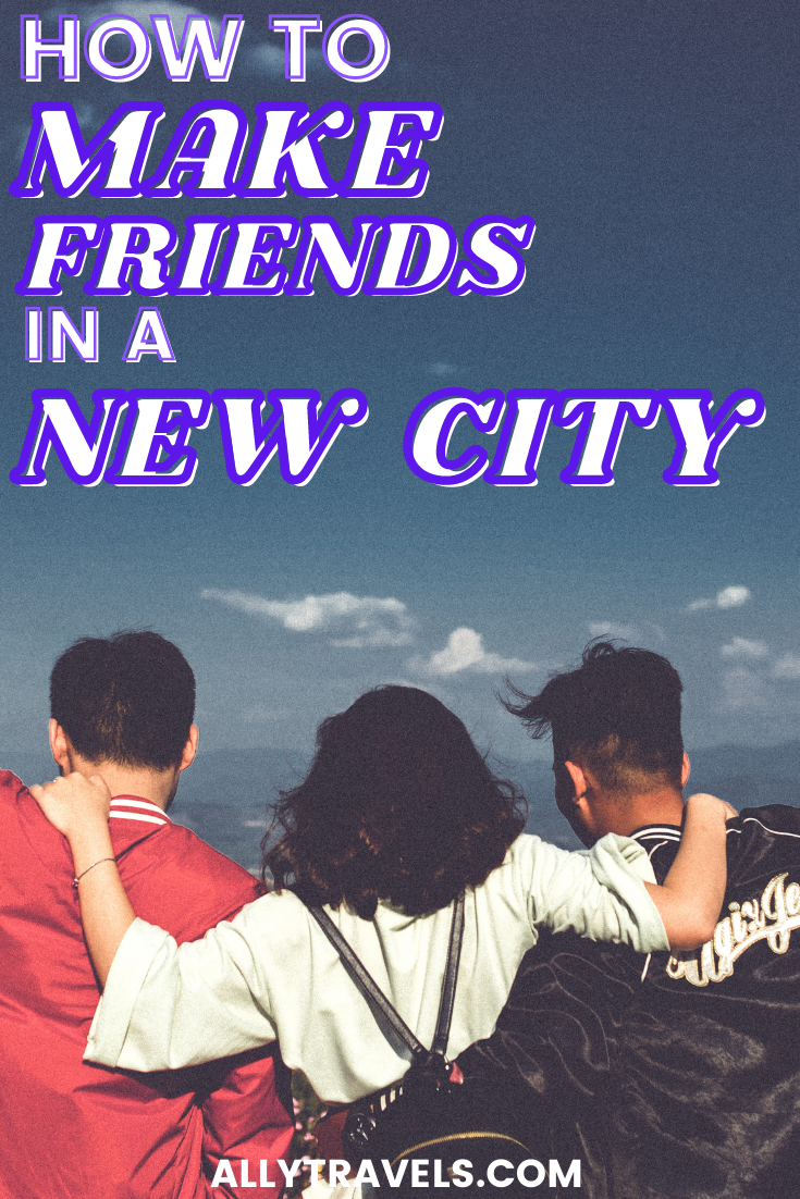 16 Ways to Meet People: How to Make Friends in a New City