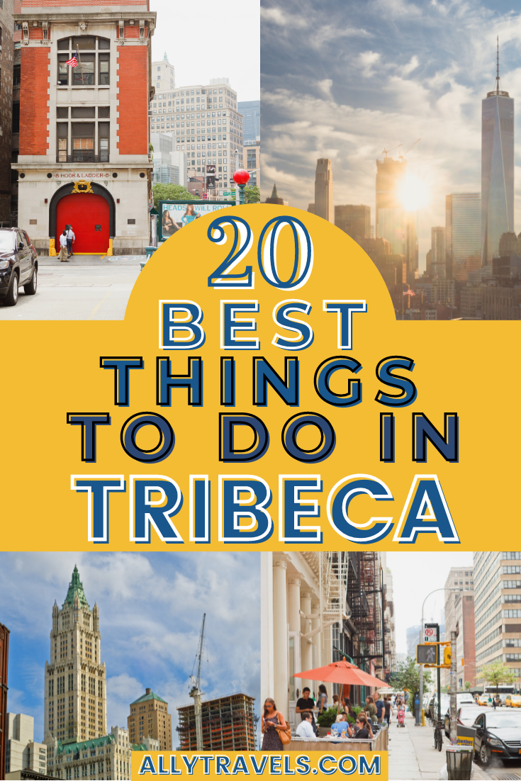 20 Terrific Things to Do in Tribeca: According to a Local