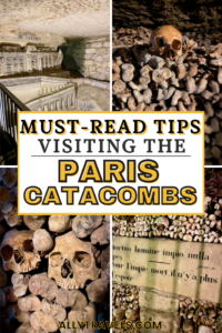Visiting the Paris Catacombs: 10 Tips You'll Want to Know!